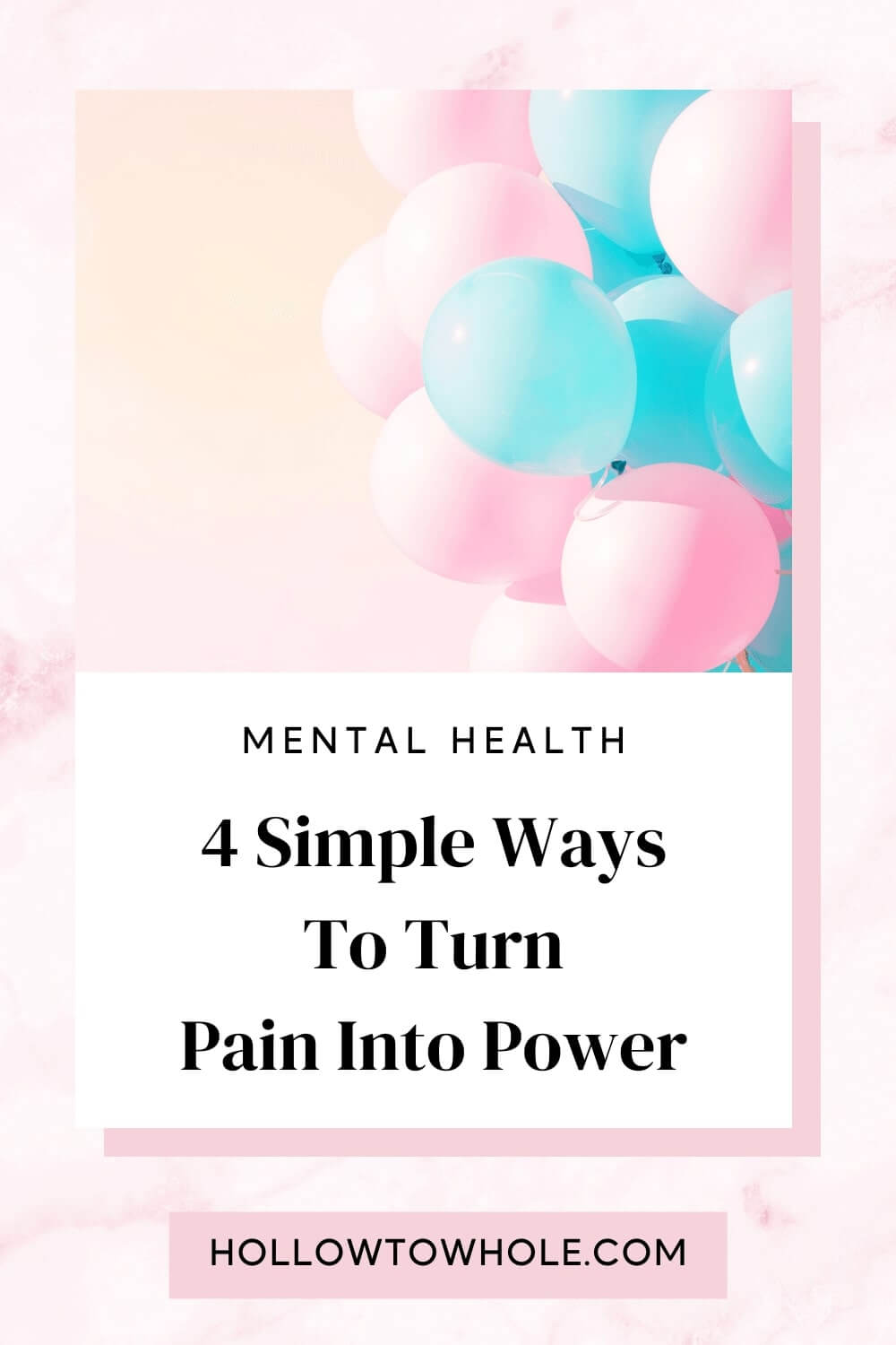 4 Simple Steps To Turn Your Pain Into Power – Hollow to Whole