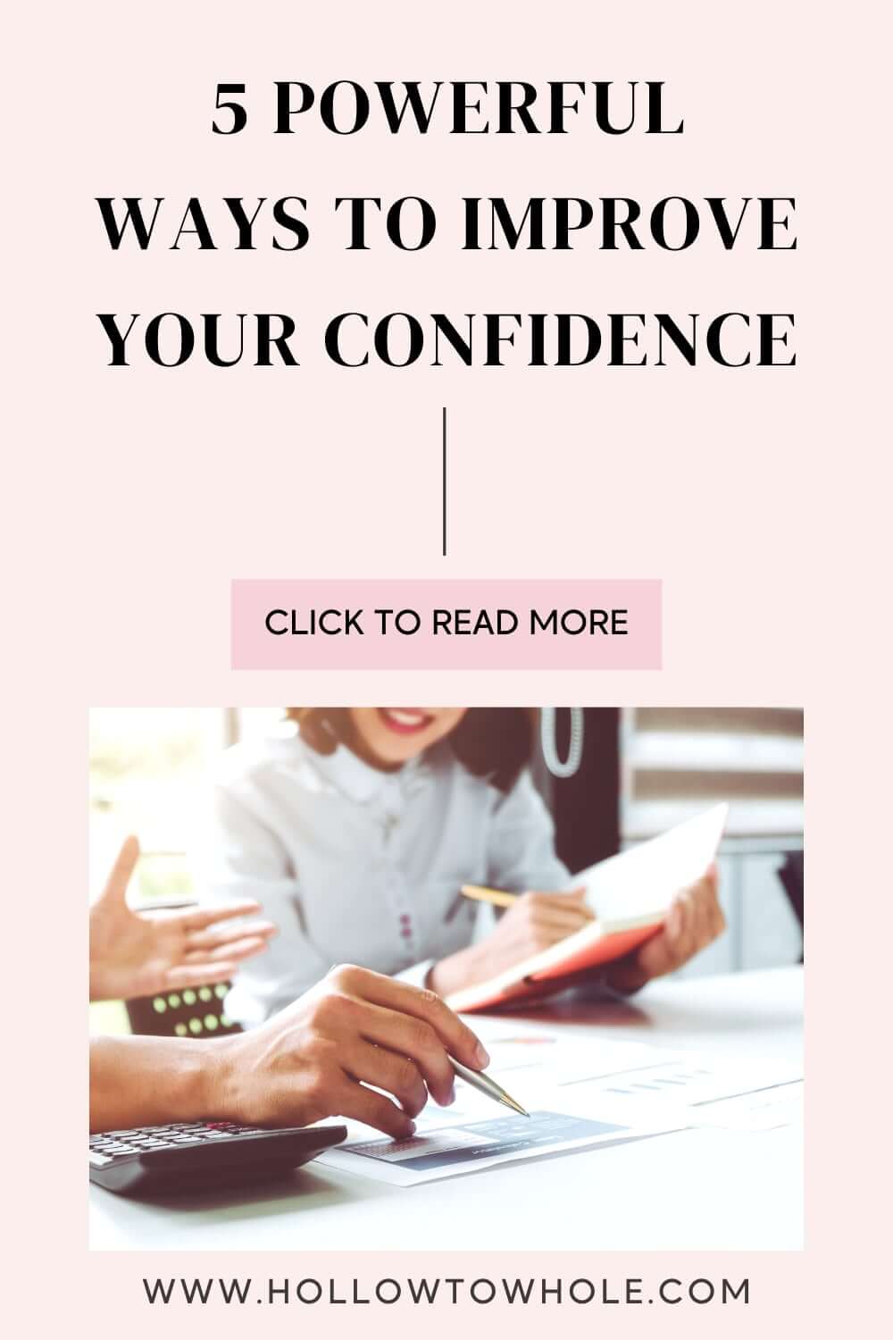5 Powerful Ways To Be More Confident In Life – Hollow to Whole