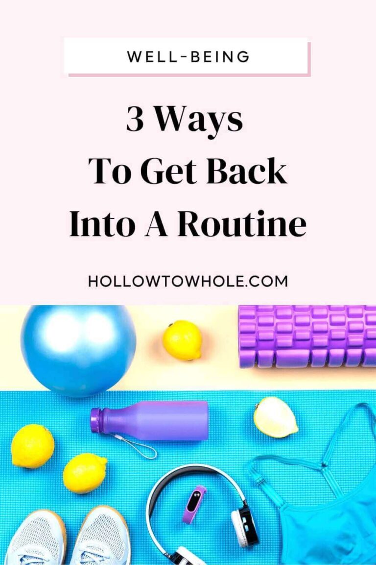3 Ways To Get Back Into A Routine When You’re Stuck In A Rut – Hollow ...