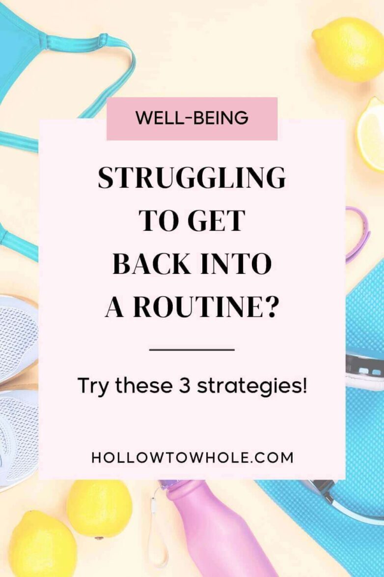 3 Ways To Get Back Into A Routine When You’re Stuck In A Rut – Hollow ...