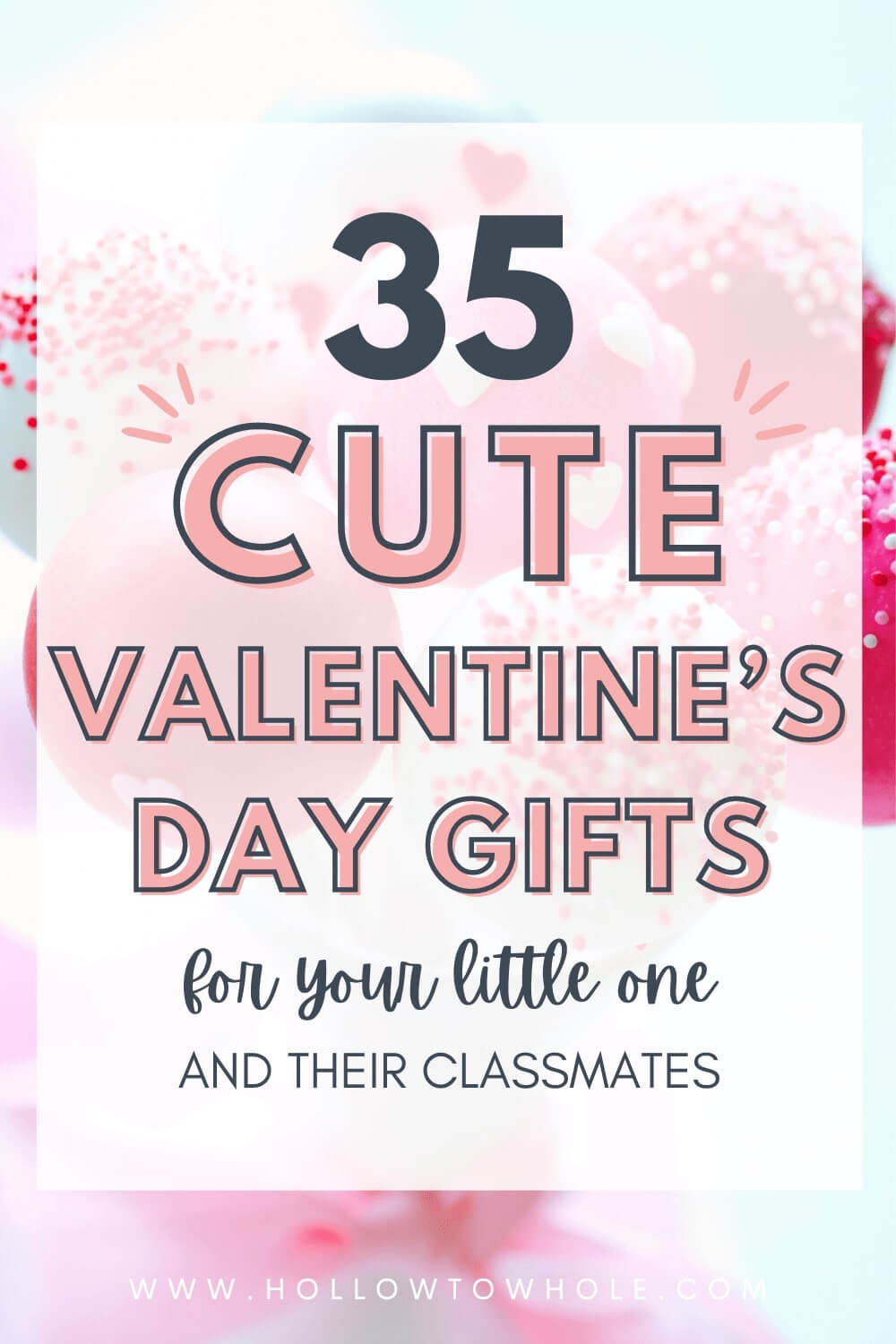 35 Cute and Adorable Valentine's Day Gifts for Kids – Hollow to Whole